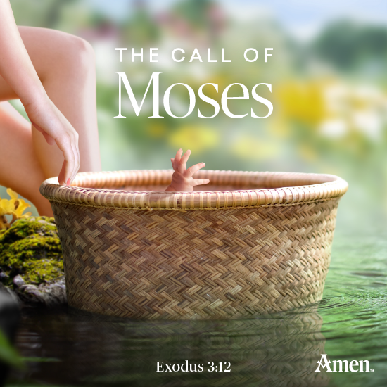 The Call of Moses - Exodus 3:12 - Amen