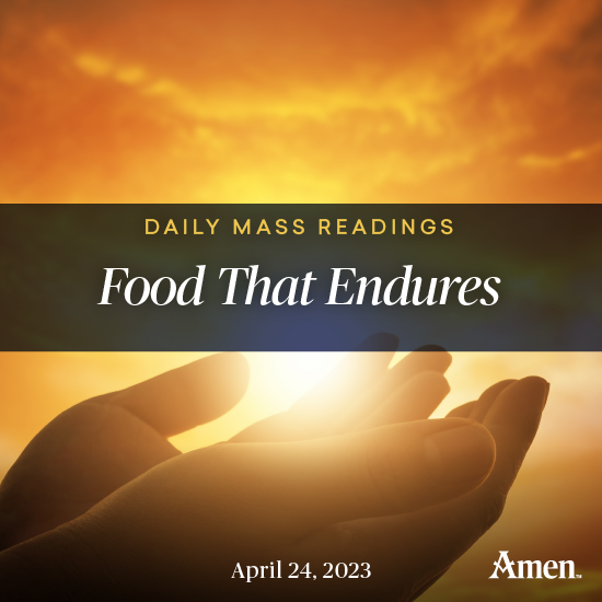 Food that Endures - April 24 - Amen
