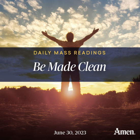 Be Made Clean - June 30 - Amen