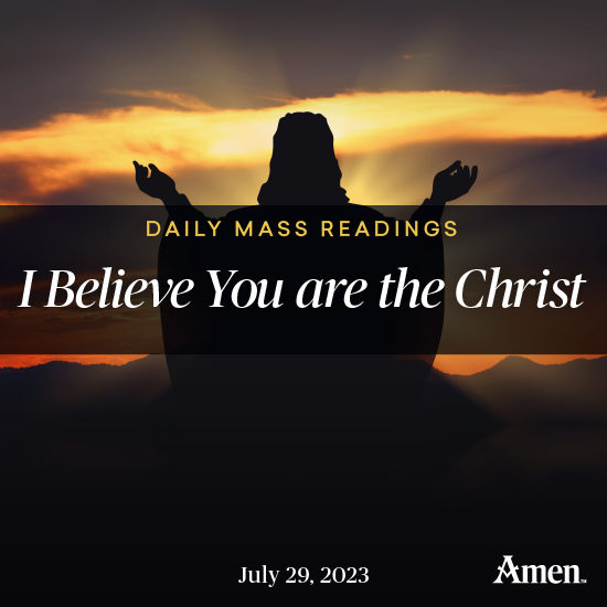 I Believe You are the Christ - July 29 - Amen