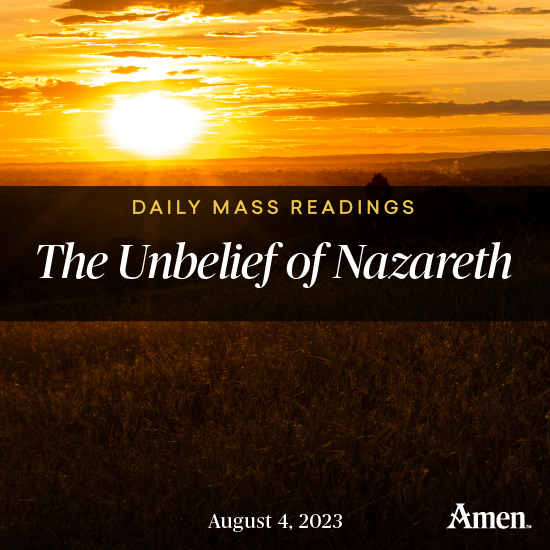 The Unbelief of Nazareth - August 4 - Amen
