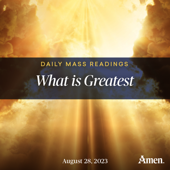 What is Greatest - August 28 - Amen