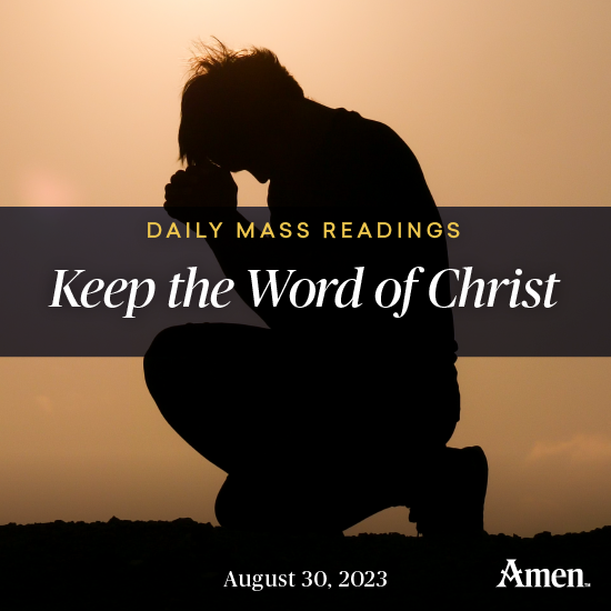 Keep the Word of Christ - August 30 - Amen